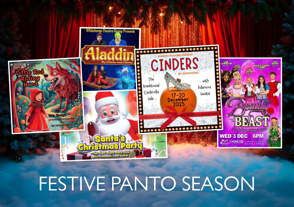 Cumbria Guide | Festive Panto Season has arrived... Oh yes it has ...